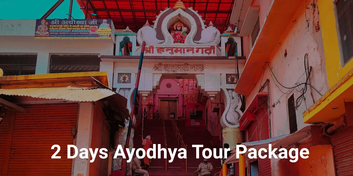 2 Days Ayodhya Tour Package – Explore the City of Lord Ram - Ayodhya ...