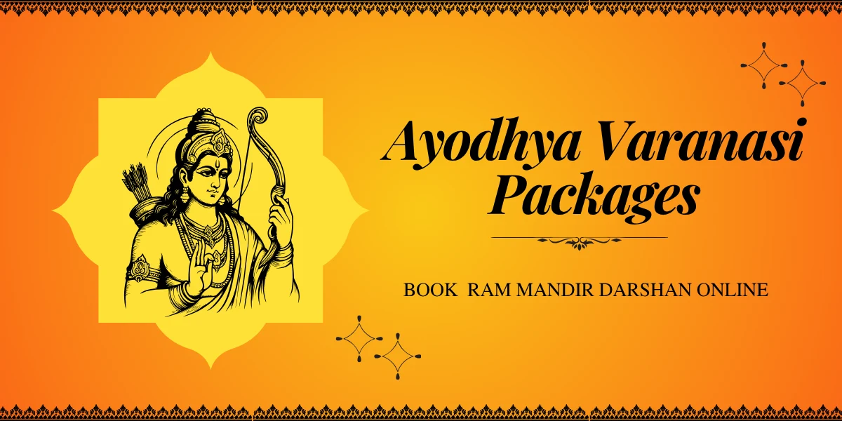 Book Ram Mandir Darshan Online—Complete Guide - Ayodhya Varanasi Packages